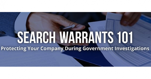 Search Warrants 101: Protecting Your Company During Government ...