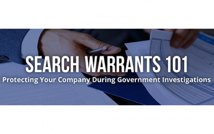 Search Warrants 101: Protecting Your Company During Government ...