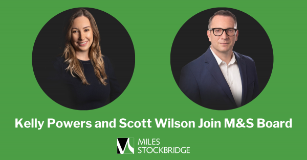 Miles & Stockbridge Elects Principals Kelly Powers and Scott Wilson to ...