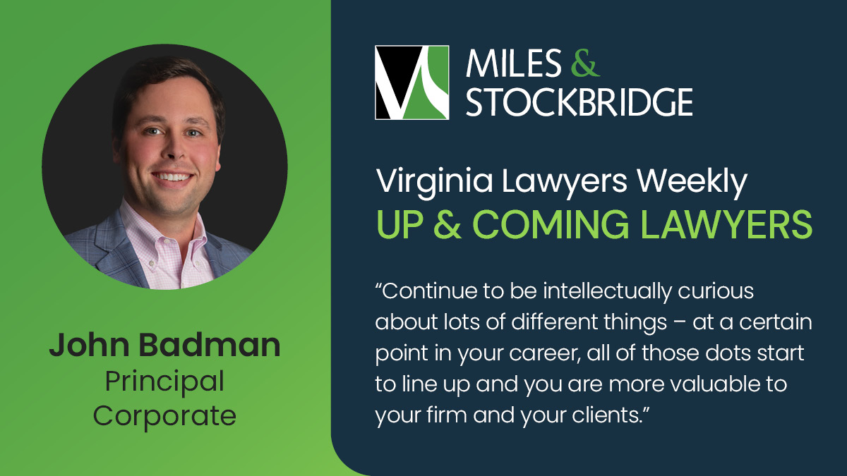 John Badman IV Honored with Virginia Lawyers Weekly Up & Coming Lawyer ...