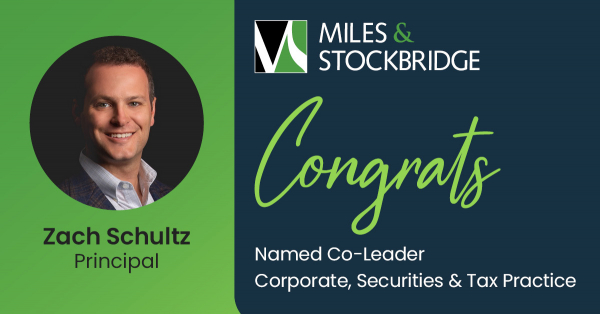 Zachary Schultz Named Co-Leader of Corporate Practice at Miles ...