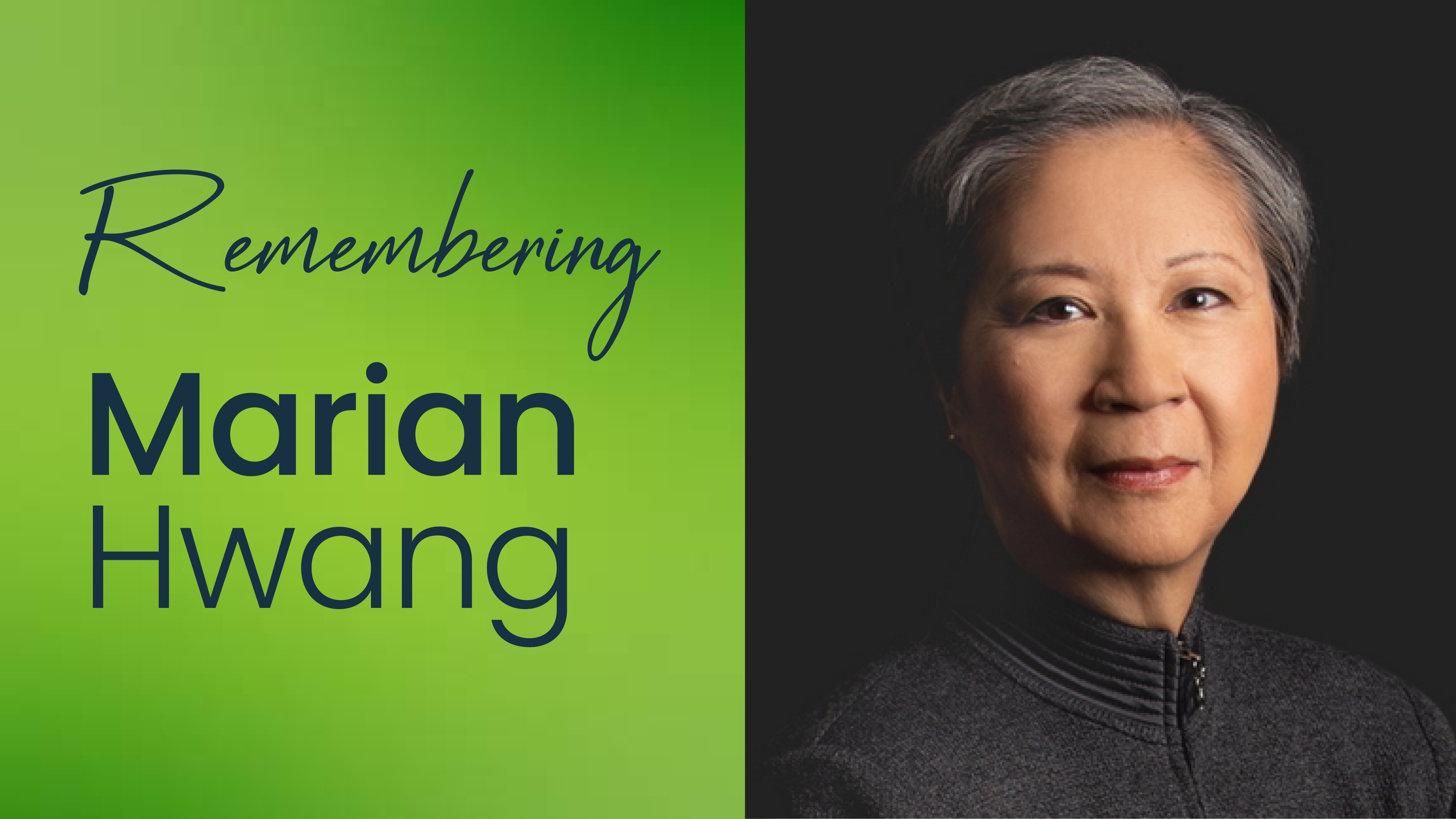 Remembering Marian Hwang